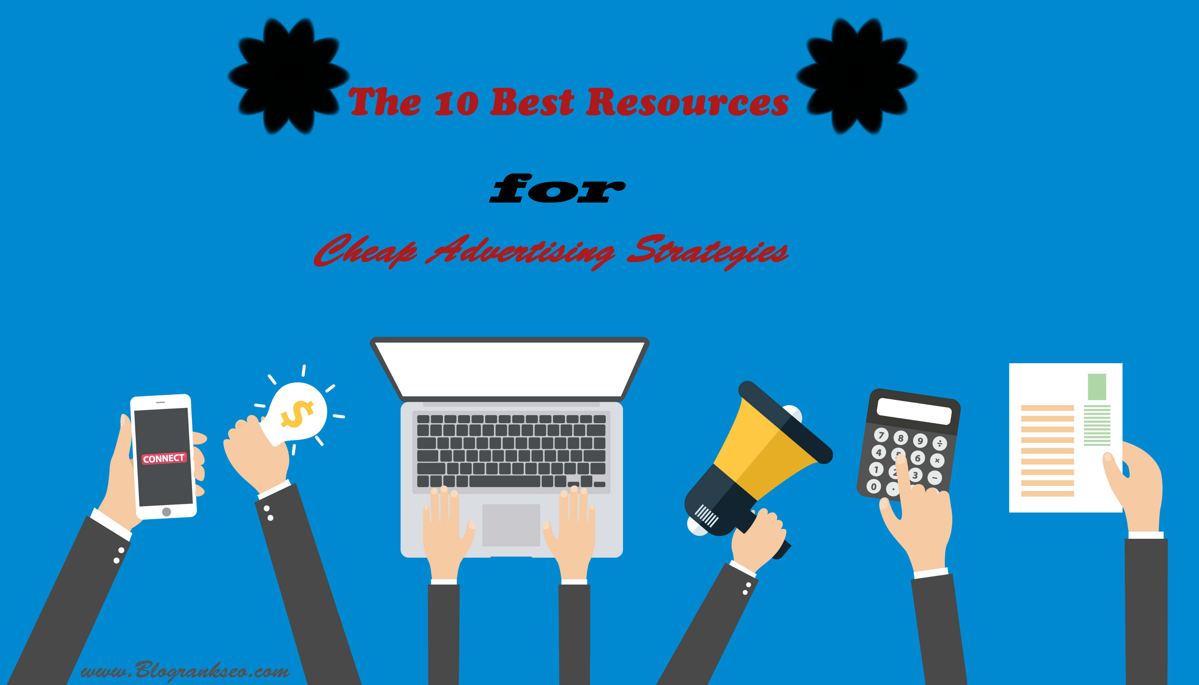 The 10 Best Resources for Cheap Advertising Strategies in 2022